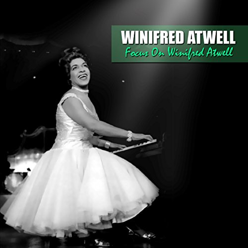 Focus On Winifred Atwell [Explicit] by Winifred Atwell on Amazon Music ...