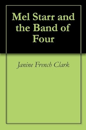 Amazon.com: Mel Starr and the Band of Four eBook : Clark, Janine French ...
