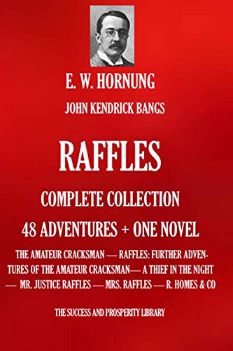 RAFFLES COMPLETE COLLECTION: 48 ADVENTURES + ONE NOVEL: The Amateur ...