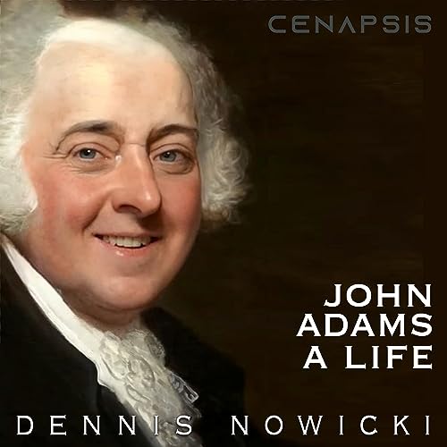 Play John Adams (A Life) by Dennis Lee Nowicki on Amazon Music