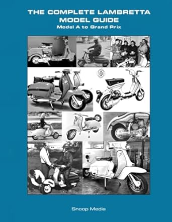 The complete Lambretta model guide: Model A to GP (The Lambretta ...