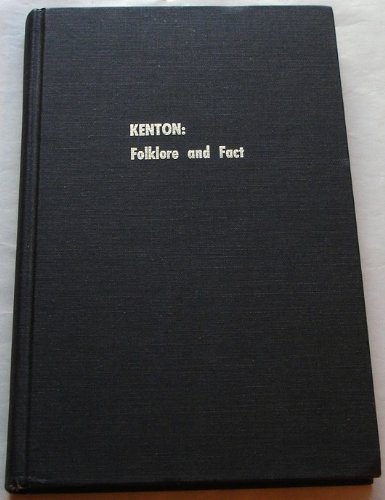 Kenton: Folklore and Fact the History of Kenton Tennessee in Words and ...