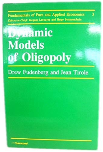 Dynamic Models of Oligopoly: A Volume in the Theory of the Firm and ...
