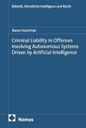 Criminal Liability in Offenses Involving Autonomous Systems Driven by ...
