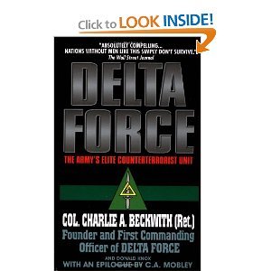 Delta Force: The Army's Elite Counterterrorist Unit: Charlie A ...