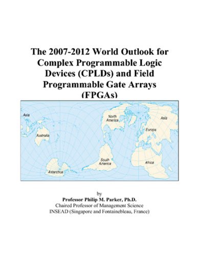 The 2007-2012 World Outlook for Complex Programmable Logic Devices ...