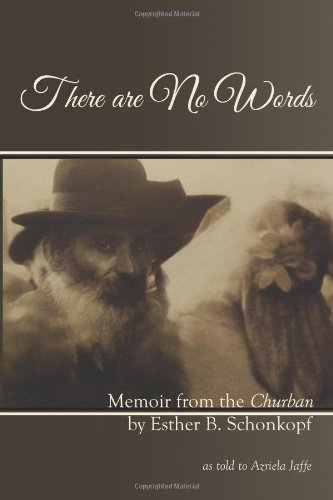 Amazon.com: There are No Words: Memoir from the Churban: 9780976723325 ...