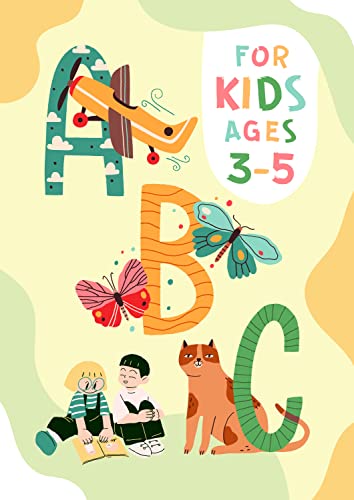 ABC For Kids Ages 3-5 Illustrated Alphabet Book: Fun ABC Learning For ...