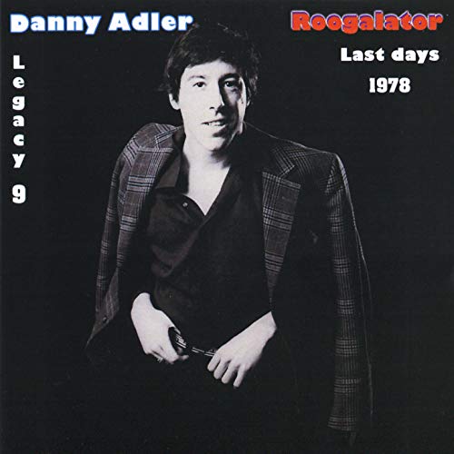 Play The Danny Adler Legacy Series Vol 9 - Roogalator Last Days 1977 ...