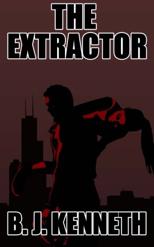 Amazon.com: The Extractor: 9781490966120: Kenneth, BJ: Books