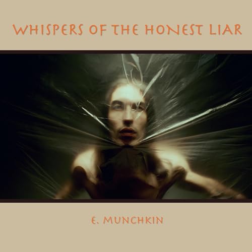 Amazon MusicでE. MunchkinのWHISPERS OF THE HONEST LIARを再生する