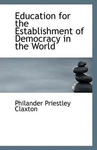 Education for the Establishment of Democracy in the World: Claxton ...