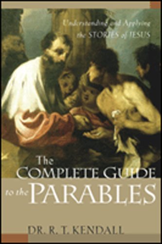 The Complete Guide to the Parables: Understanding and Applying the ...