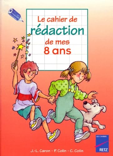 Amazon.com: Le cahier de rédaction de mes 8 ans: 9782725618104: Jean ...