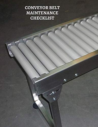 Conveyor Belt Maintenance Checklist: Conveyor Belt Maintenance Logbook ...