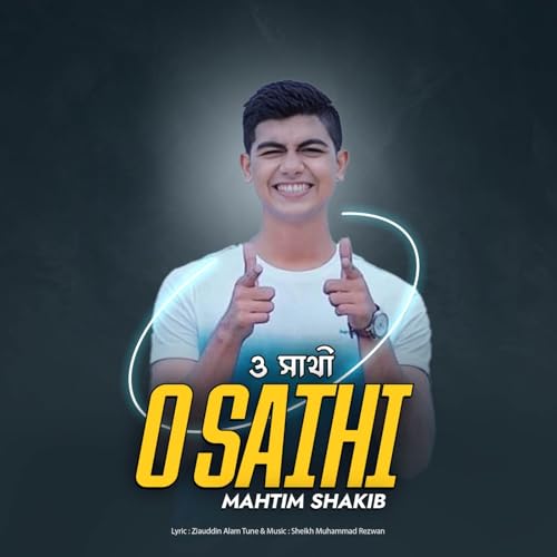 Play O Sathi by Mahtim Shakib on Amazon Music