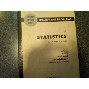 THEORY AND PROBLEMS OF STATISTICS INCLUDING 875 SOLVED PROBLEMS: Murray ...