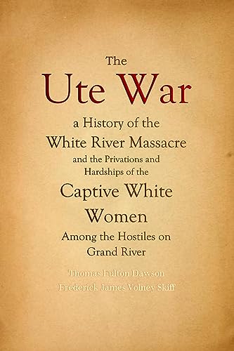 Amazon.com: The Ute War: a History of the White River Massacre and the ...