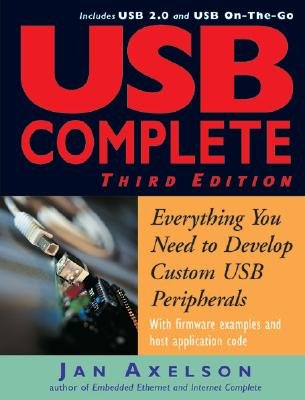 USB Complete: Everything You Need to Develop Custom USB Peripherals ...