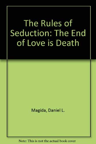The Rules of Seduction : A Novel: Daniel L. Magida: 9780330326575 ...