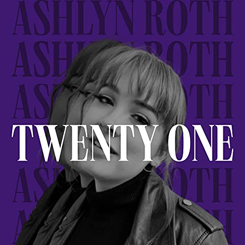 TWENTY ONE de Ashlyn Roth en Amazon Music Unlimited