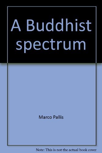A Buddhist spectrum: Contributions to Buddhist-Christian dialogue ...