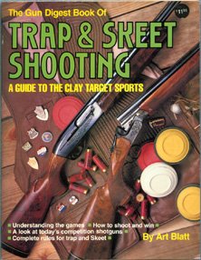 Gun Digest Book of Trap and Skeet Shooting: Blatt, Art: 9780910676663 ...