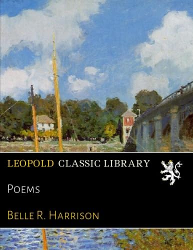Amazon.com: Poems: Harrison, Belle R.: Books