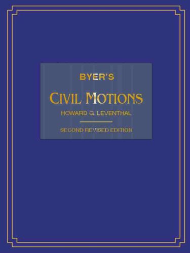 Byer's Civil Motions, Leventhal Second Revised Edition eBook ...
