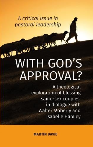 WITH GOD'S APPROVAL? A theological exploration of blessing same-sex ...