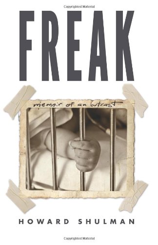 Freak: Memoir of an Outcast: Howard Shulman: 9781489588685: Amazon.com ...
