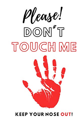 Amazon.com: Please Don't Touch Me a Guide To Not Touching Me: Homework ...
