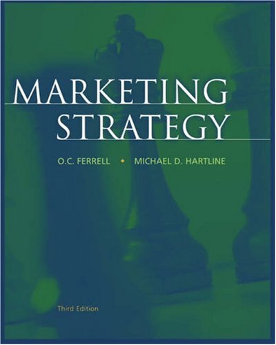 Amazon.com: Marketing Strategy: 9780324201406: Ferrell, O. C., Hartline, Michael: Books