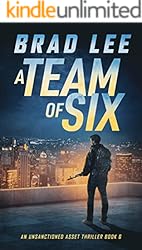 A Team of One: An Unsanctioned Asset Thriller (The Unsanctioned Asset Series Book 1) eBook : Lee ...