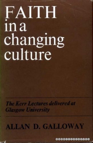 Faith in a Changing Culture: Galloway, Allan D.: 9780042340050: Amazon ...