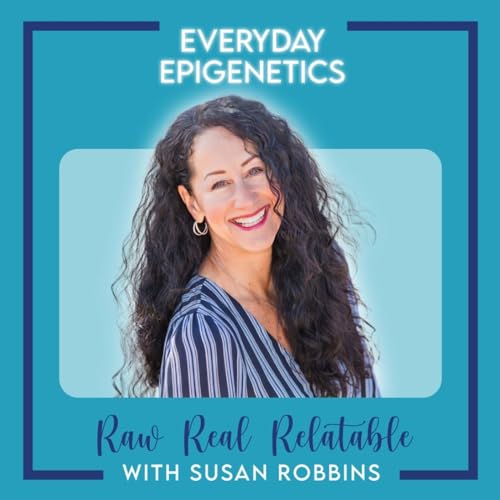 Amazon.com: Everyday Epigenetics. Raw. Real. Relatable. : Susan Robbins ...