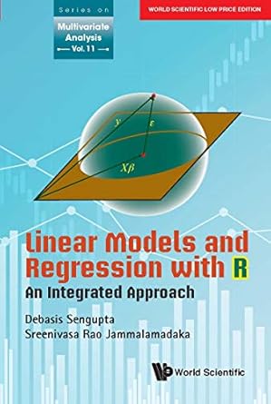 Linear Models And Regression With R: An Integrated Approach : Debasis ...