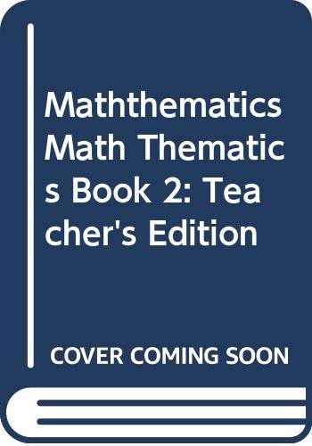 Maththematics Math Thematics, Book 2: Teacher's Edition: Jim Billstein ...