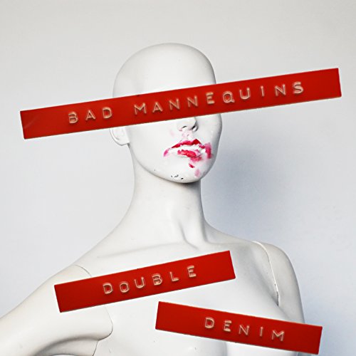 Amazon.co.jp: Double Denim : Bad Mannequins: Digital Music