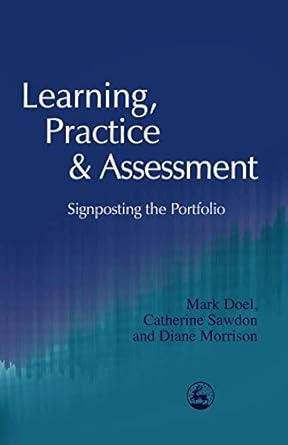 Learning, Practice and Assessment: Signposting the Portfolio: Doel ...