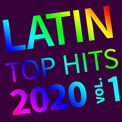 Play Latin Top Hits, 2020 Vol. 1 by VARIOUS ARTISTS on Amazon Music