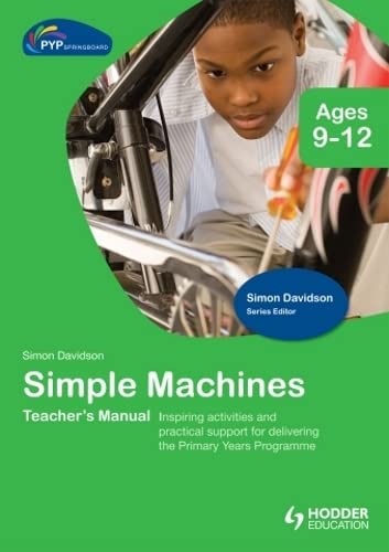 Amazon.com: PYP Springboard Teacher's Manual: Simple Machines ...