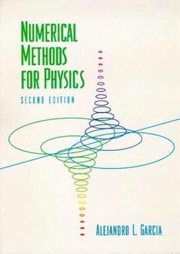 Numerical Methods for Physics: Garcia, Alejandro: 9780139067440: Amazon.com: Books