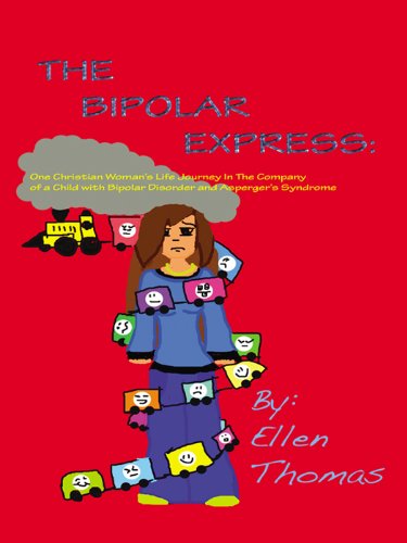 The Bipolar Express: One Christian Woman's Life Journey in the Company ...