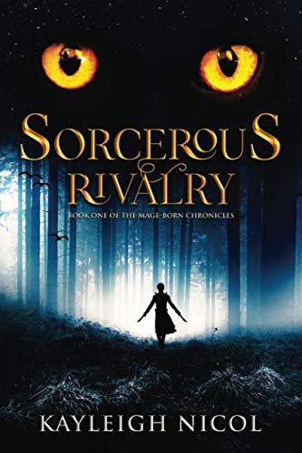 Sorcerous Rivalry (The Mage-Born Chronicles): Nicol, Kayleigh ...