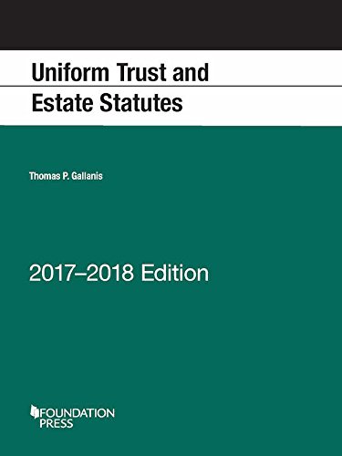 Uniform Trust and Estate Statutes (Selected Statutes): Gallanis, Thomas ...