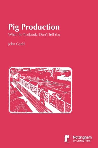 Pig Production: What the Textbooks Don't Tell You: Amazon.co.uk: Gadd ...