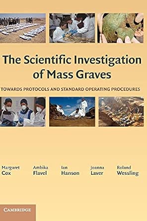 The Scientific Investigation of Mass Graves: Towards Protocols and ...