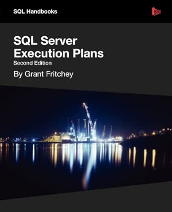 SQL Server Execution Plans: Fritchey, Grant: 9781906434939: Amazon.com ...
