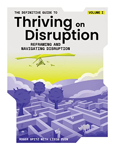 Amazon | The Definitive Guide to Thriving on Disruption: Volume I ...